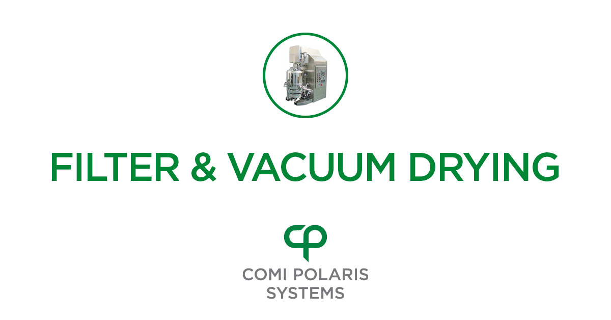 Filter and Vacuum Drying for Pharma, API, Chemical and Food